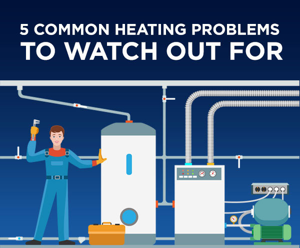 5 Common Heating Problems to Watch Out For [Infographic] | Dalorem ...